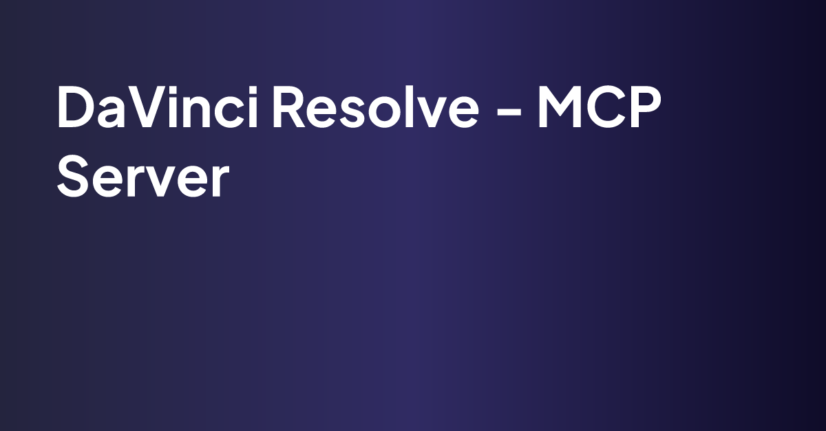 DaVinci Resolve - MCP Server